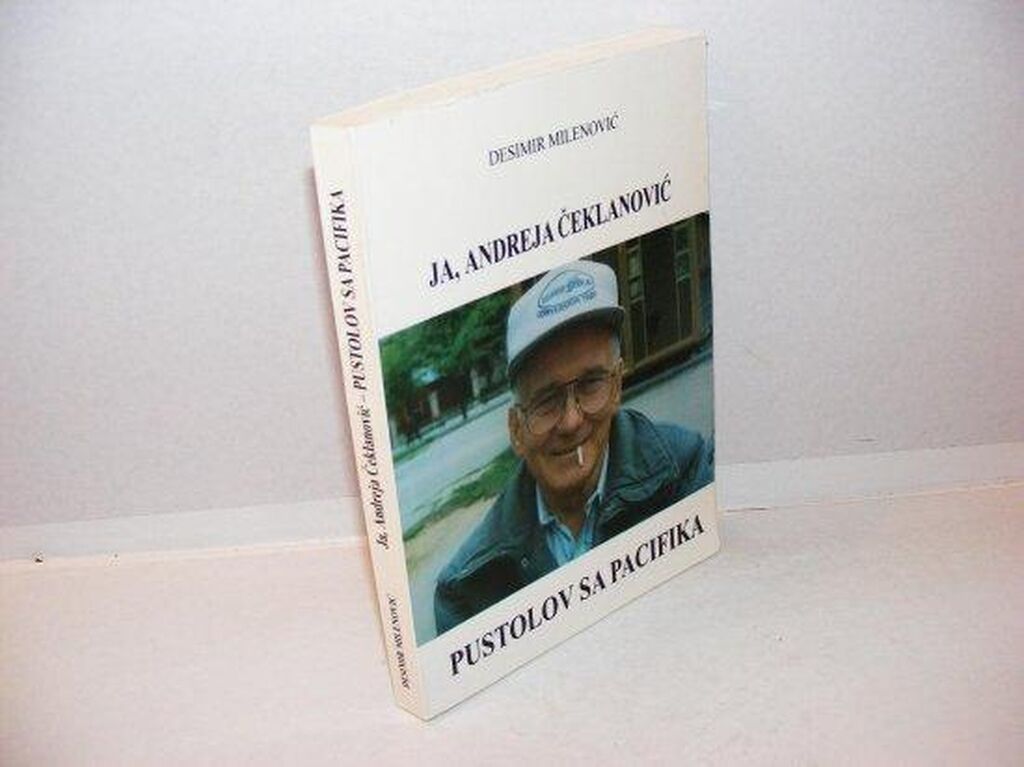 Ja, andreja čeklanović pustolov sa pacifika 1998 negotin mek povez