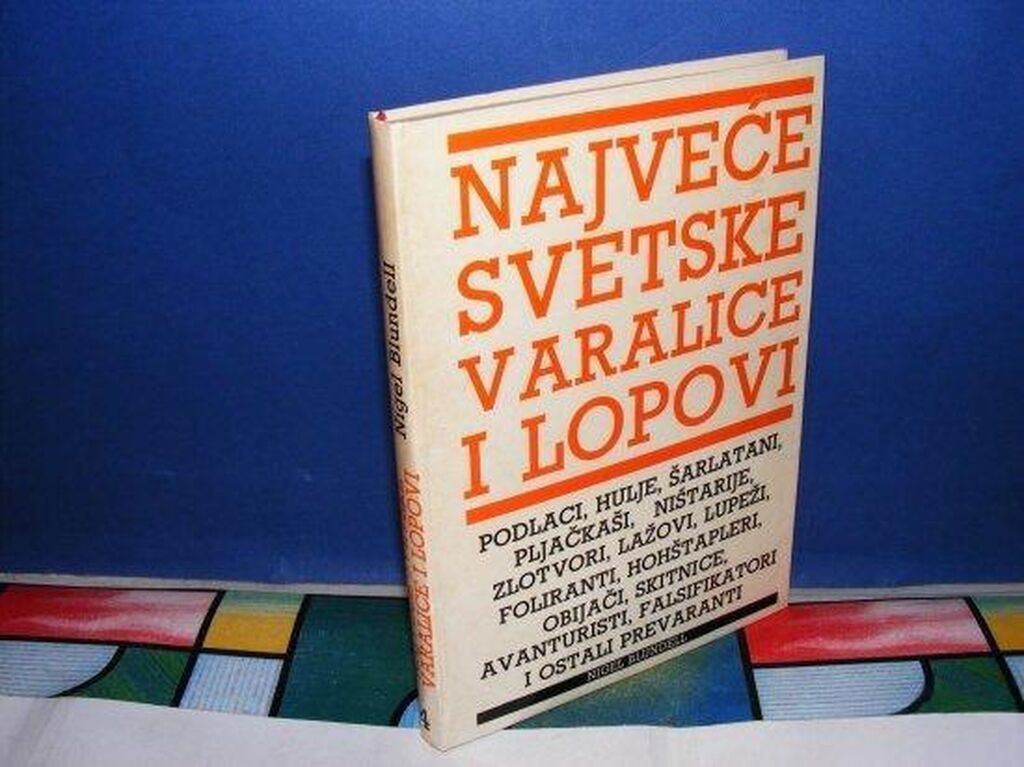 Najveće svetske varalice i lopovi - Nigel Blundell Kragujevac, `Druga