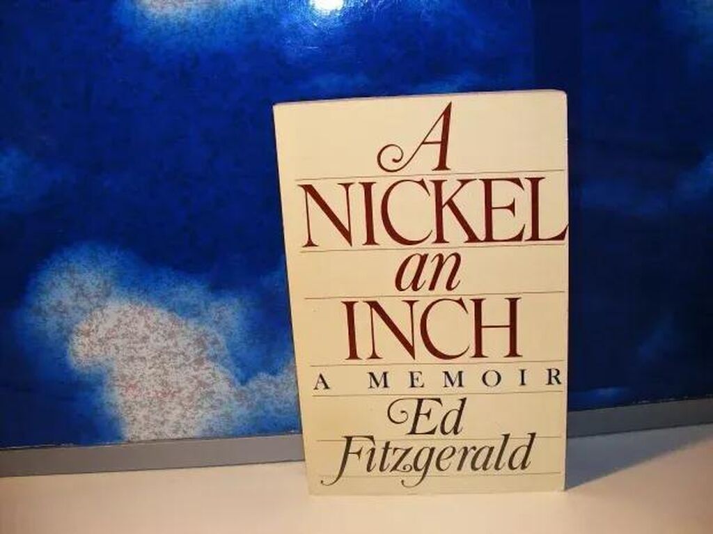 A nickel an inch a memoir ed fitzgerald1985 atheneum new yorkmek povez