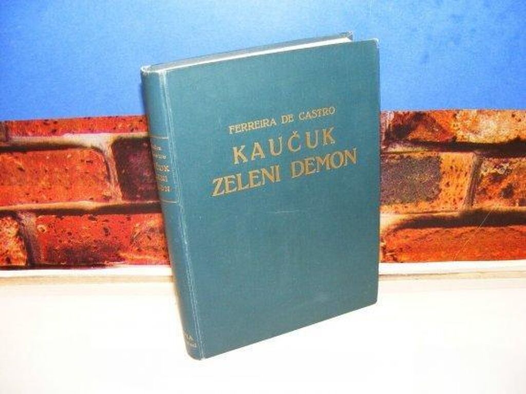 Kaučuk zeleni demon ferreira de castro zagreb tvrd povez na predlistu