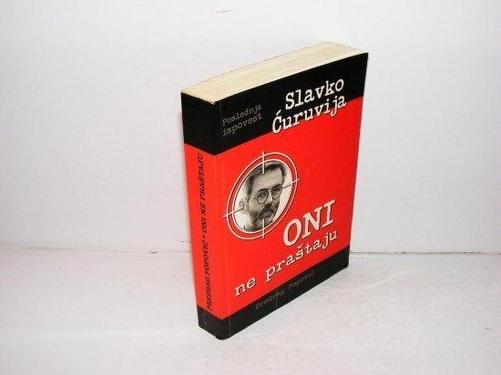 Poslednja ispovest Slavko Ćuruvija ONI ne praštajuPredrag Popovićmek