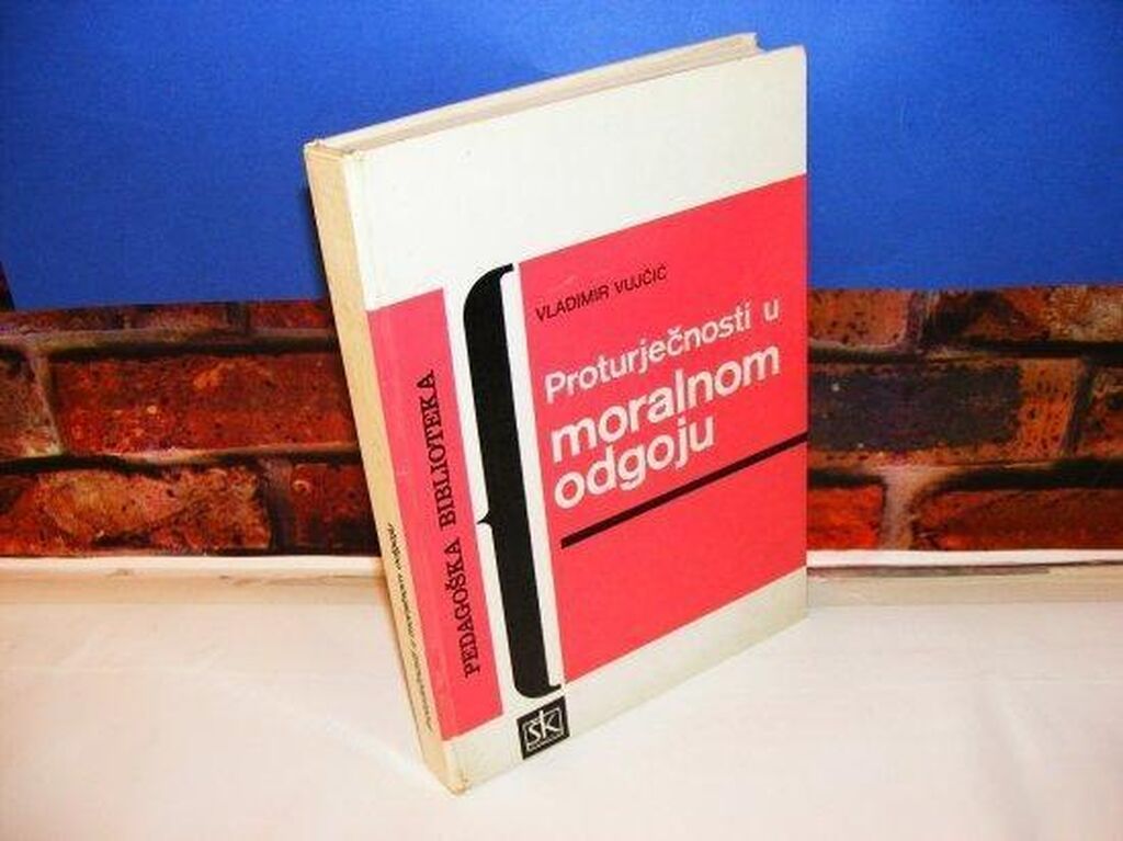 Proturječnosti u moralnom odgoju vladimir vujčić zagreb 1981 tvrd