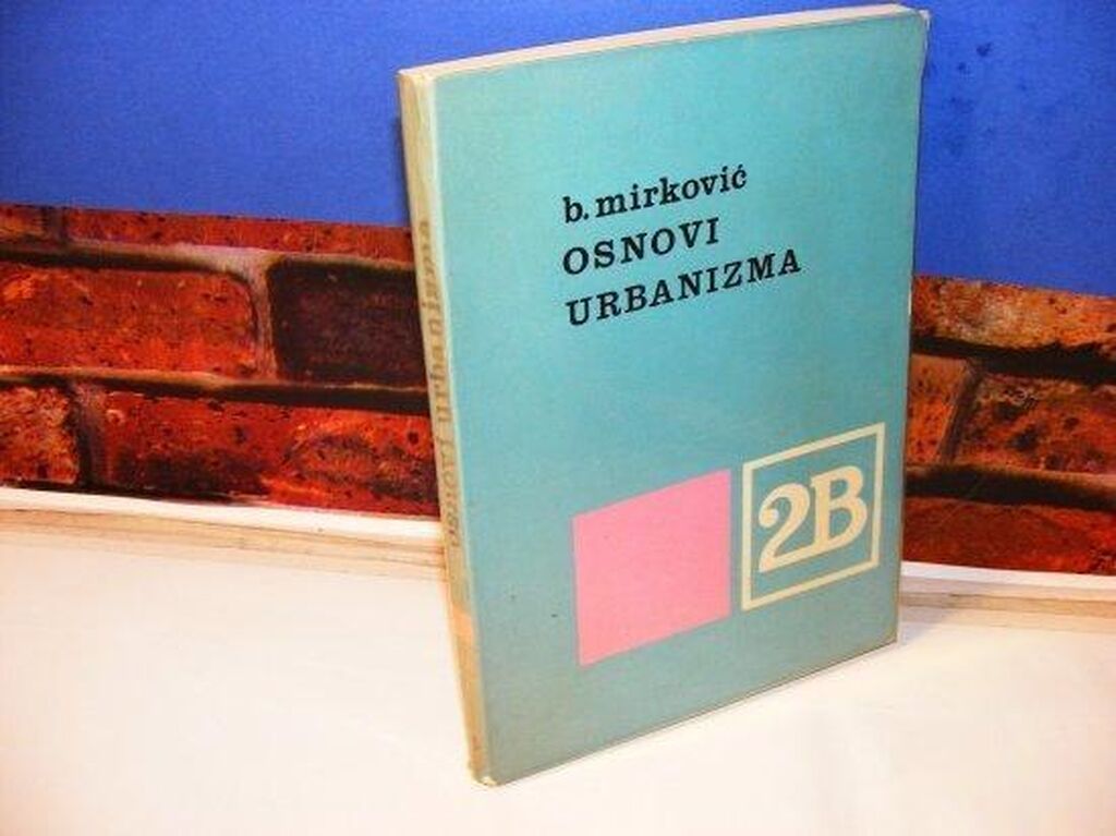 Branislav Mirković - OSNOVI URBANIZMA 2B 1968mek povez na predlistu