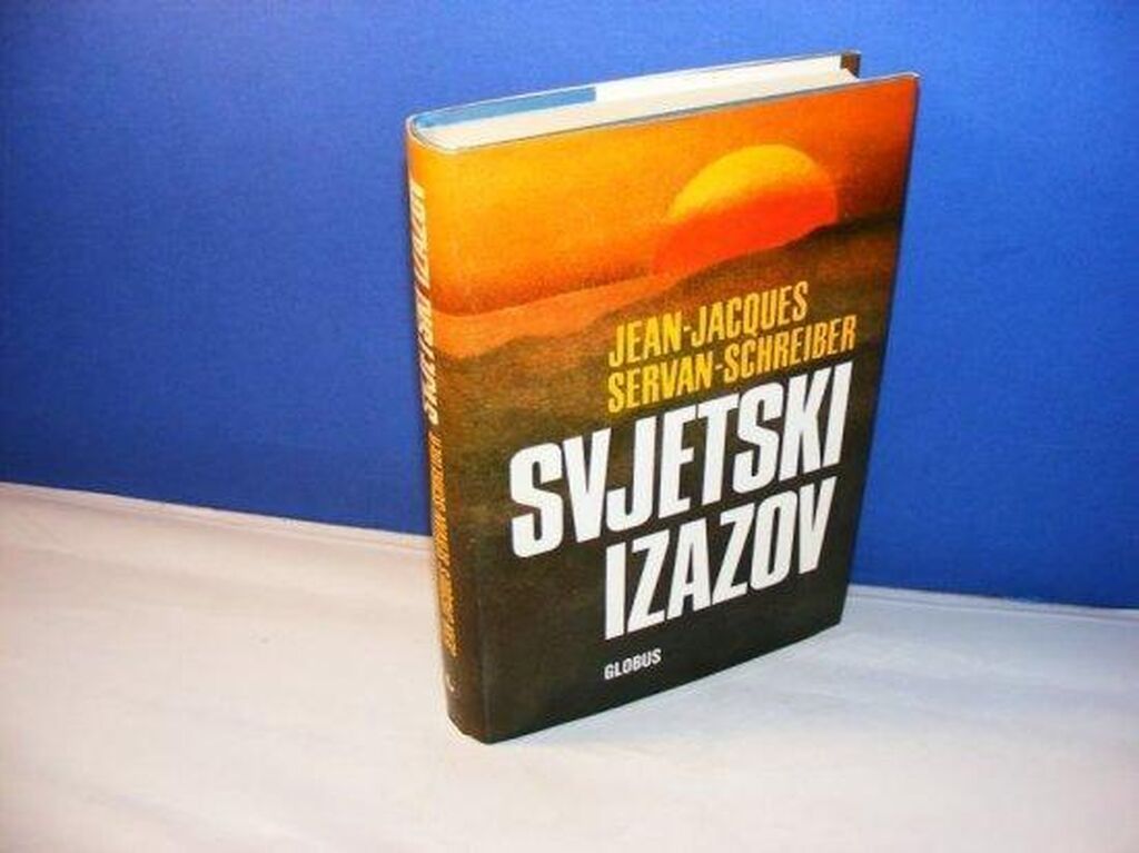 SVJETSKI IZAZOV, Jean-Jacques Servan-Schreiber, Izdavač : Globus -