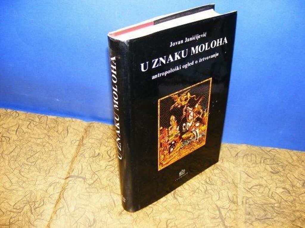 U znaku Moloha - antropoloski ogled o zrtvovanju Jovan Janićijević