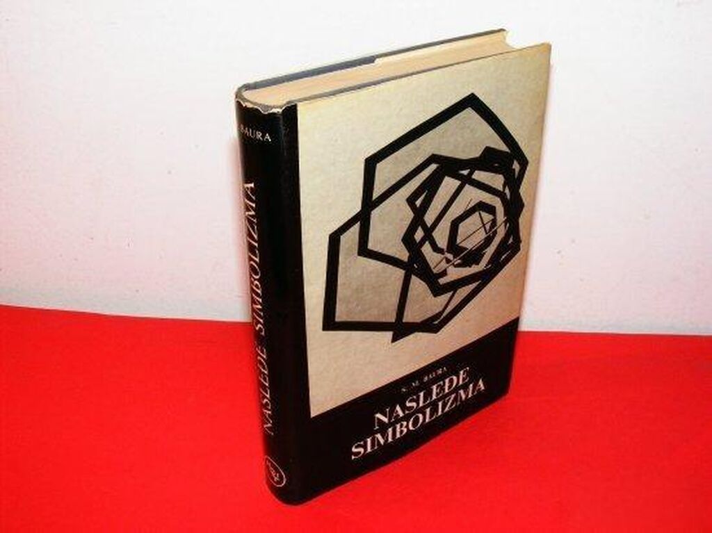 NASLEĐE SIMBOLIZMA ; STVARALAČKI EKSPERIMENT Autor: S. M. BAURA Tvrd