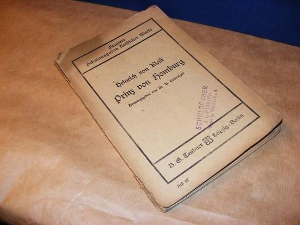 Prinz Friedrich von Homburg von Heinrich von Kleist Leipzig - Berlin