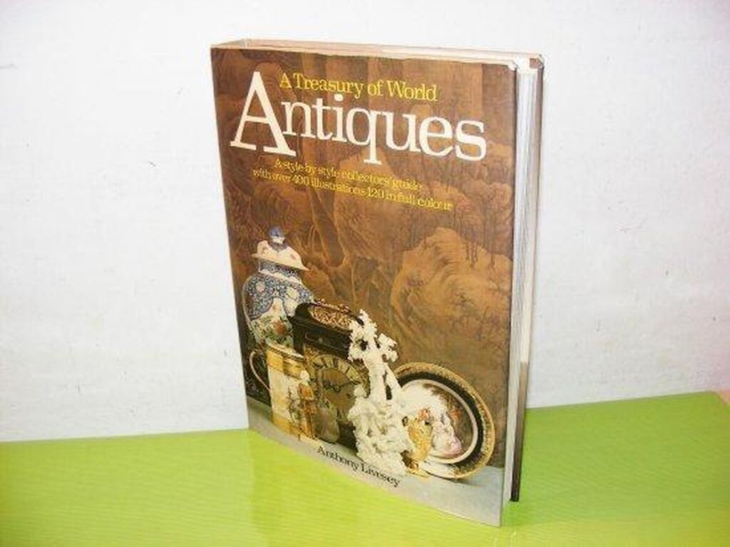 A Treasury of World Antiques 400 illustrations Anthony Livesey hard