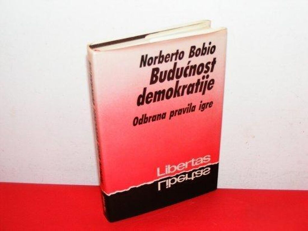 BUDUĆNOST DEMOKRATIJE Odbrana pravila igre NORBERTO BOBIO (autor)