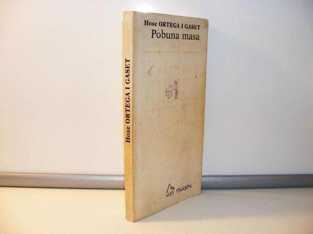Pobuna Masa Hose Ortega i GasetAutori: Hose Ortega i GasetBr. strana