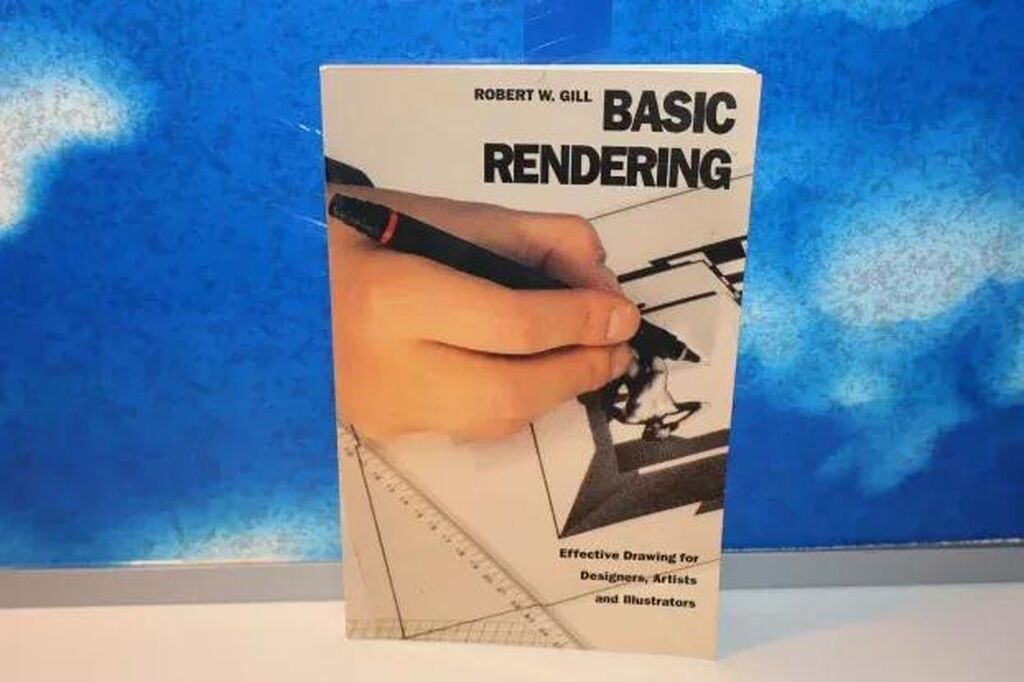 Basic RenderingEffective Drawing for Designers, Artists and