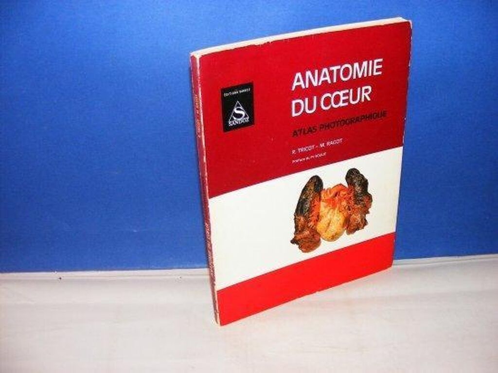 Anatomie du coeur atlas photographique Broché– 1965 de Tricot R. Ragot