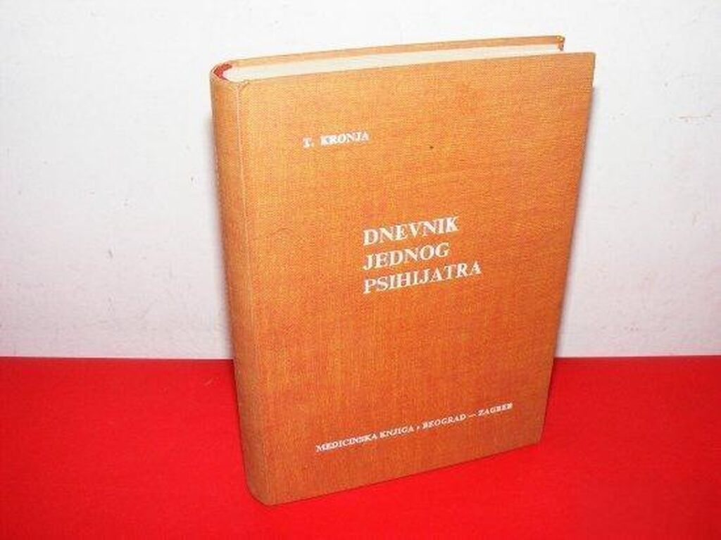 Dnevnik jednog psihijatra, T. Kronja Medicinska knjiga Beograd Zagreb