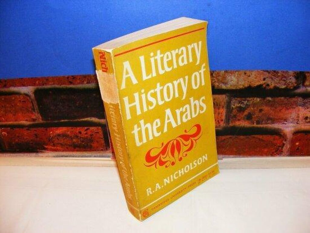A LITERARY HISTORY OF THE ARABS R. A. Nicholson1969 cambridge at the
