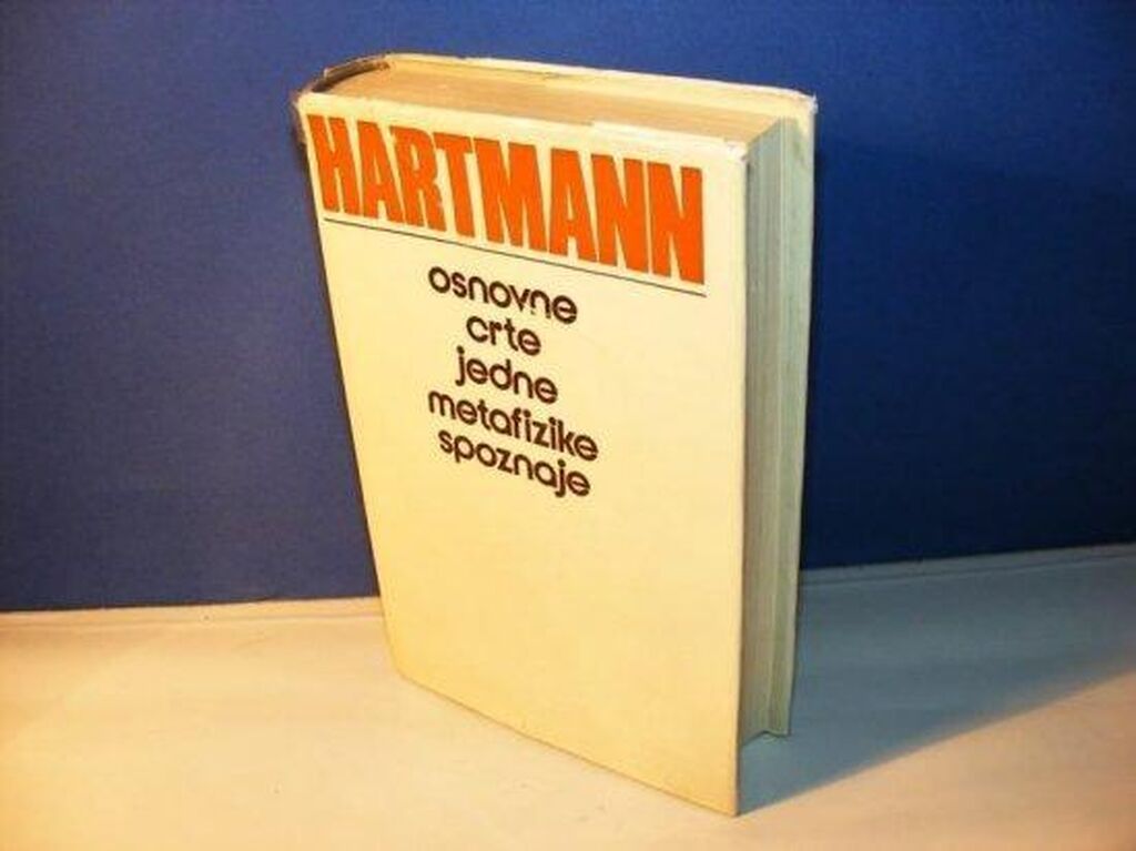 OSNOVNE CRTE JEDNE METAFIZIKE SPOZNAJE Hartmann naprijed 1976 tvrd