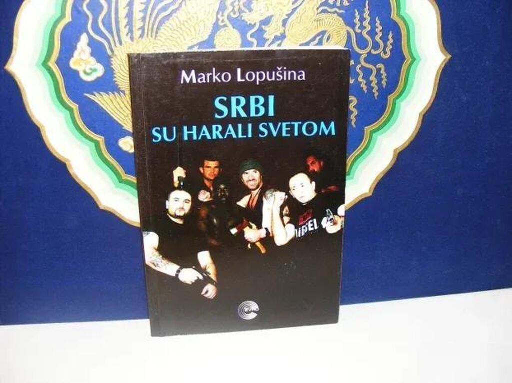 Marko Lopušina Srbi su harali svetom 1. izdanje2005 evro beograd mek