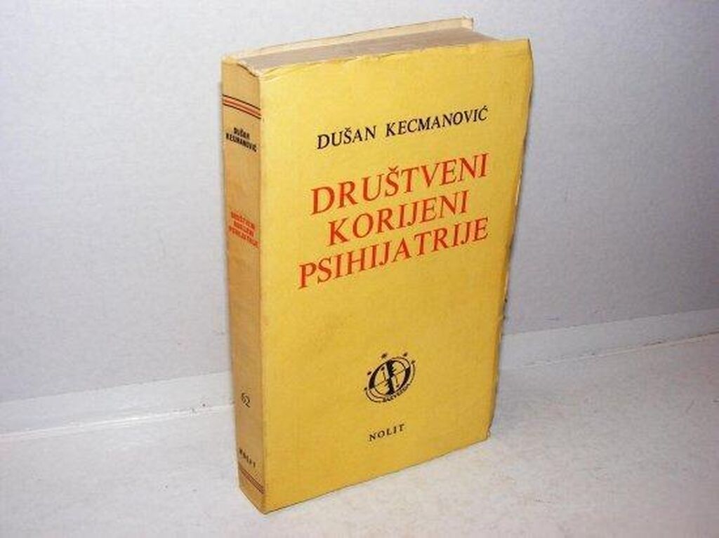 Društveni korijeni psihijatrije dušan kecmanovićnolit 1978stanje vrlo