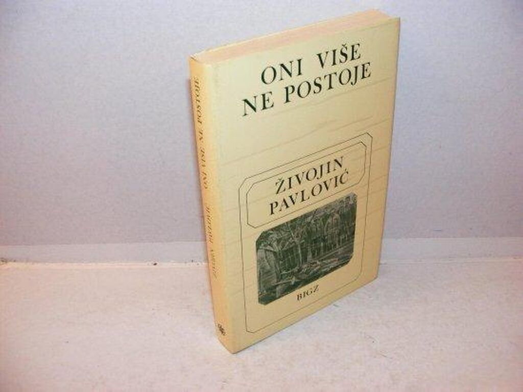 Oni više ne postoje živojin pavlović 1985 bigz mek povez stanje vrlo