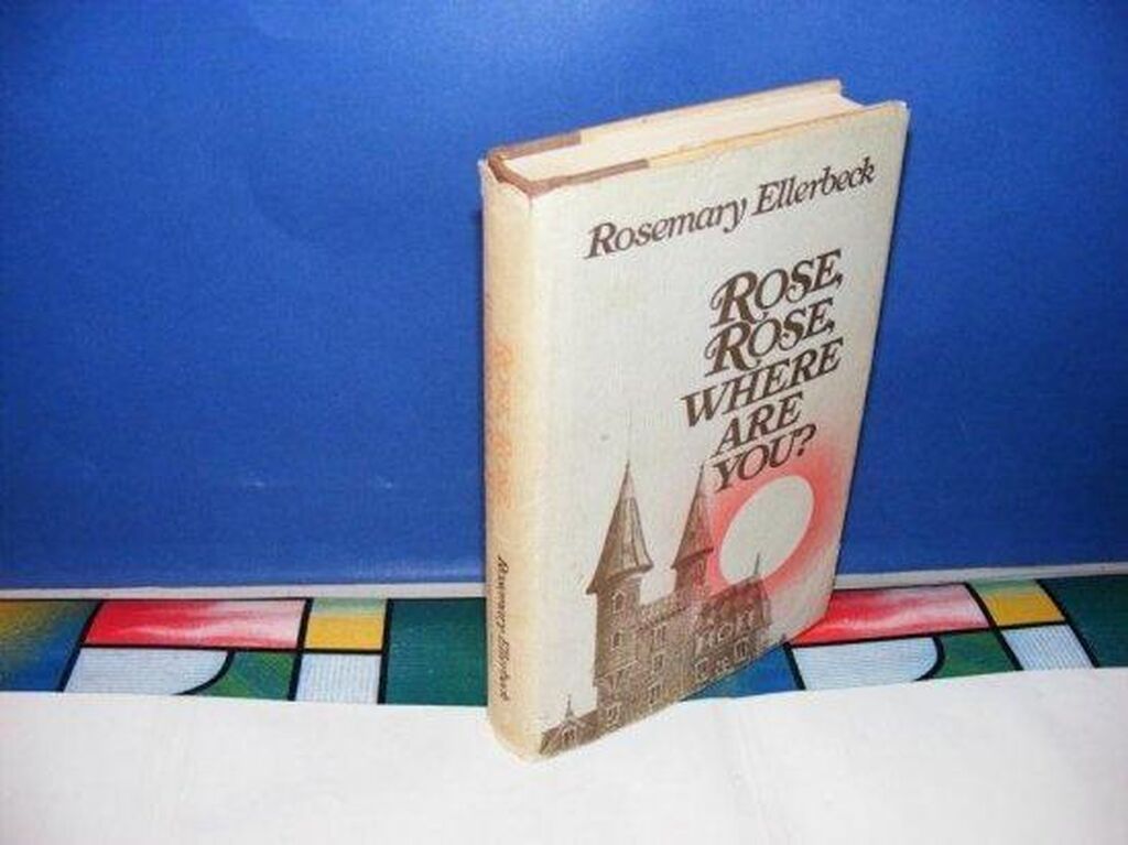 Rosemary Ellerbeck ROSE, ROSE, WHERE ARE YOU ? NEW YORKhard cover22 cm