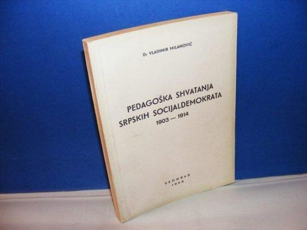 PEDAGOŠKA SHVATANJA SRPSKIH SOCIJALDEMOKRATA Mala stručna biblioteka