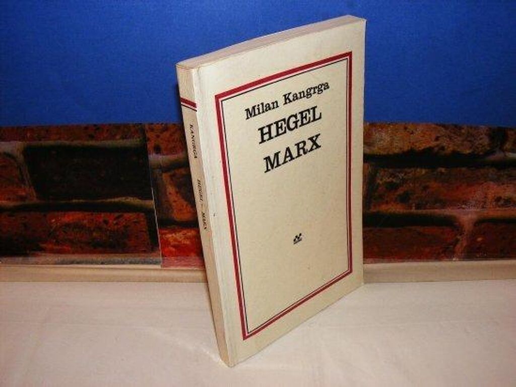 Hegel marx milan kangrga 1988 zagreb naprijed mek povez na predlistu