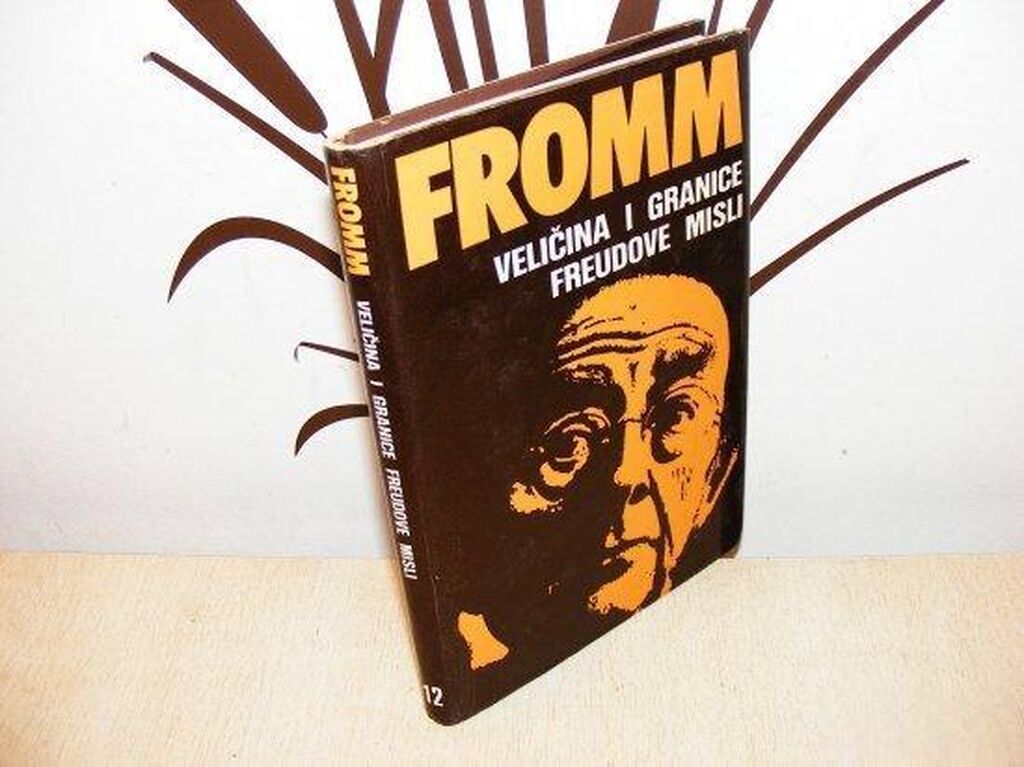 Veličina i granice Freudove misli Erich Fromm Zagreb 1984, latinica