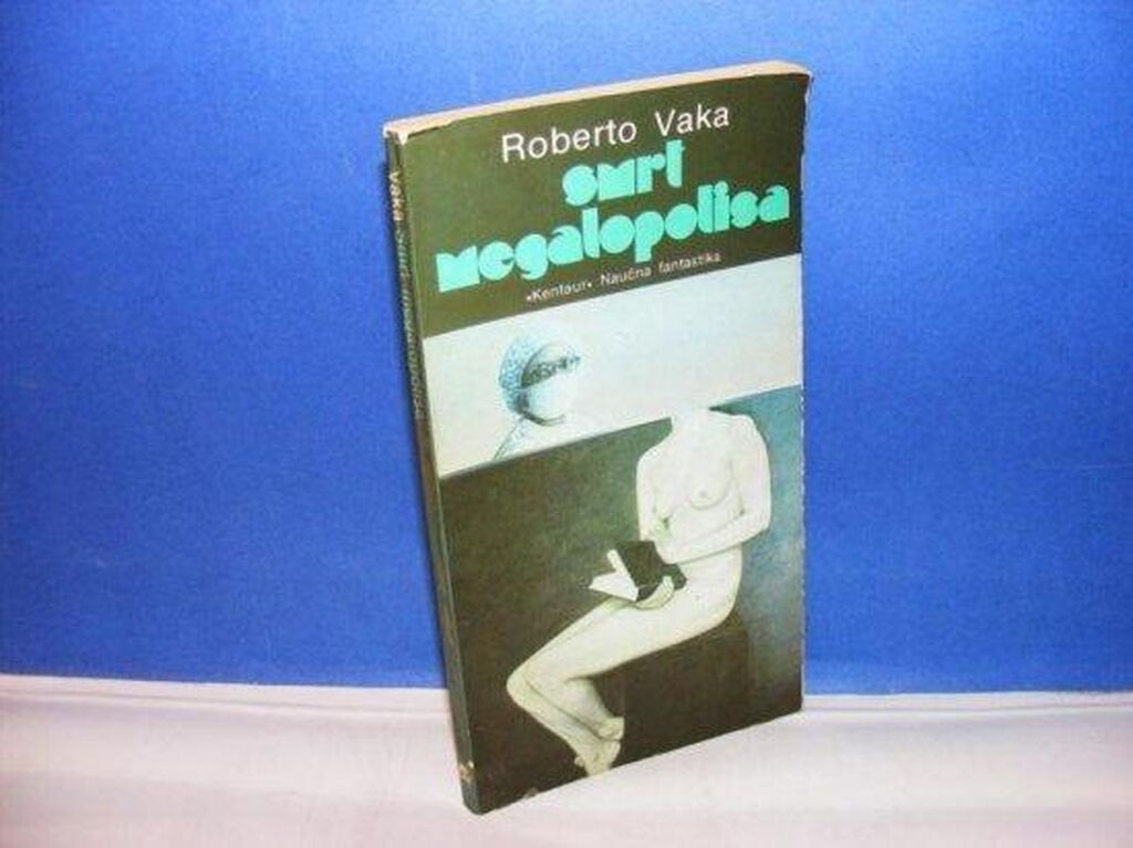 Smrt megalopolisa - Roberto Vaka, Jugoslavija Beograd, 1979 Biblioteka