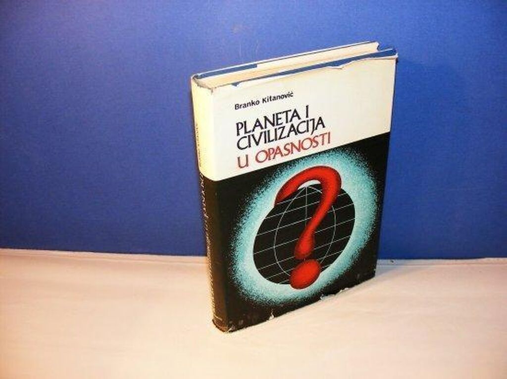 Planeta i civilizacija u opasnosti branko kitanović privredna štampa