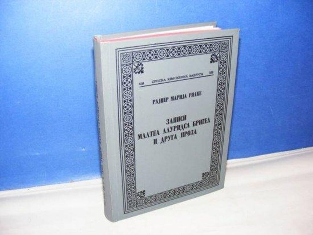 Zapisi Maltea Lauridsa Brigea i druga proza RAJNER MARIJA RILKE