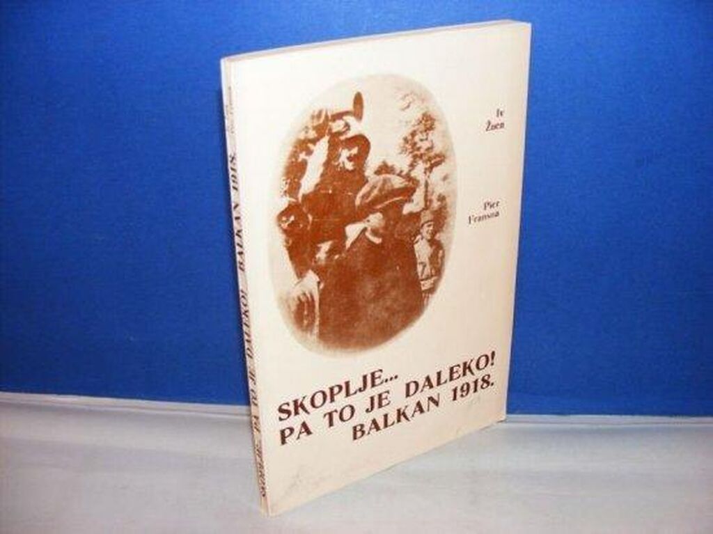 SKOPLJE PA TO JE DALEKO BALKAN 1918IV ŽUENPIER FANSOAmek povez, strana