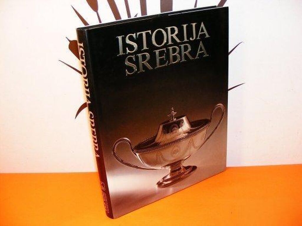 Istorija srebra - grupa autora Jugoslovenska revija,1987. god. tvrd