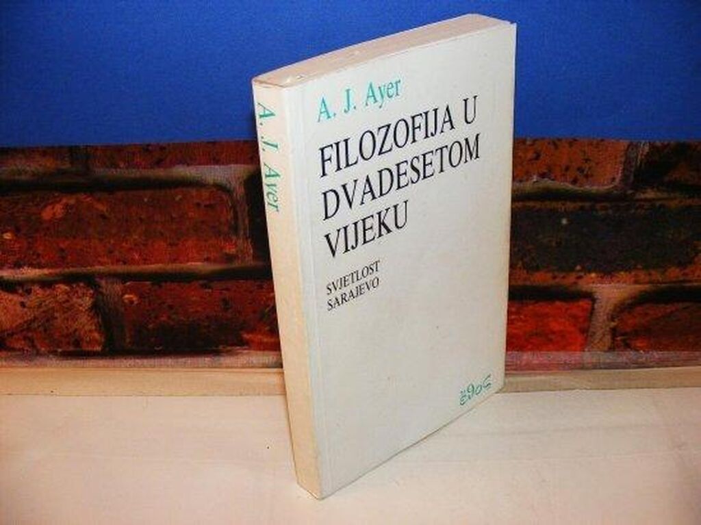 Filozofija u dvadesetom vijeku a. j. ayer 1990 svjetlost sarajevo mek