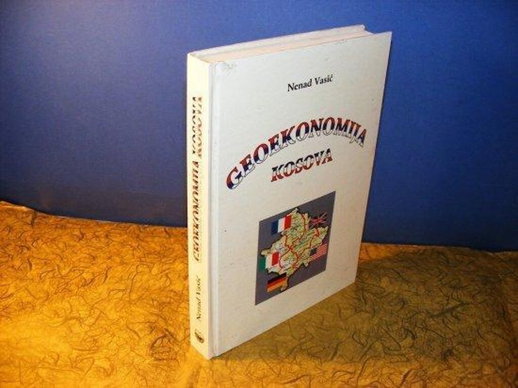 Geoekonomija Kosova -Quo vadis? Nenad VasicIzdavač Institut za srpsku