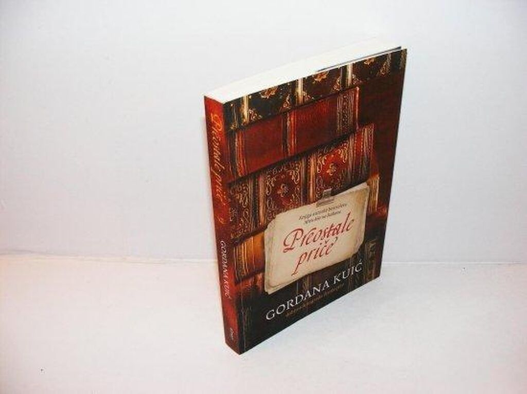 Preostale priče gordana kuić 2009 alnari mek povez stanje vrlo dobro