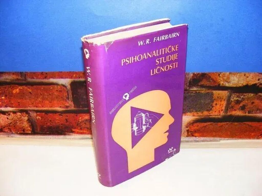 PSIHOANALITIČKE STUDIJE LIČNOSTI W. R. Fairbairn1982 ZAGREBOŠTEĆEN