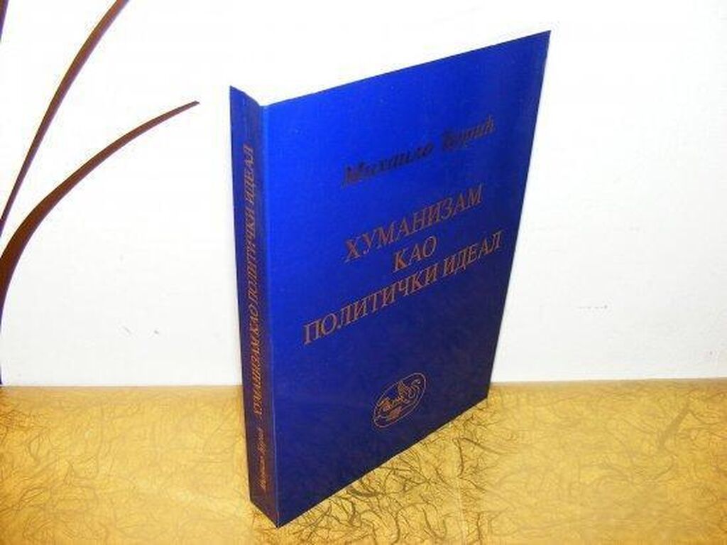 Humanizam kao politički ideal: ogled o grčkoj kulturiMihailo