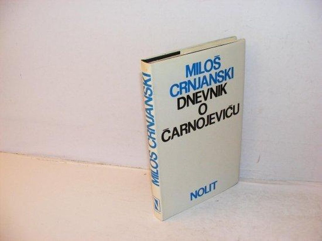 Dnevnik o čarnojeviću miloš crnjanski1992 nolittvrd povezstanje: kao
