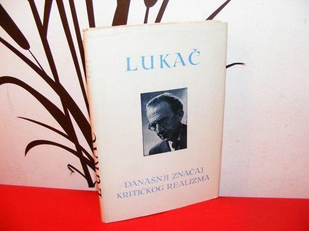 DANAŠNJI ZNAČAJ KRITIČKOG REALIZMA ĐERĐ LUKAČ (autor) Izdavač: KULTURA