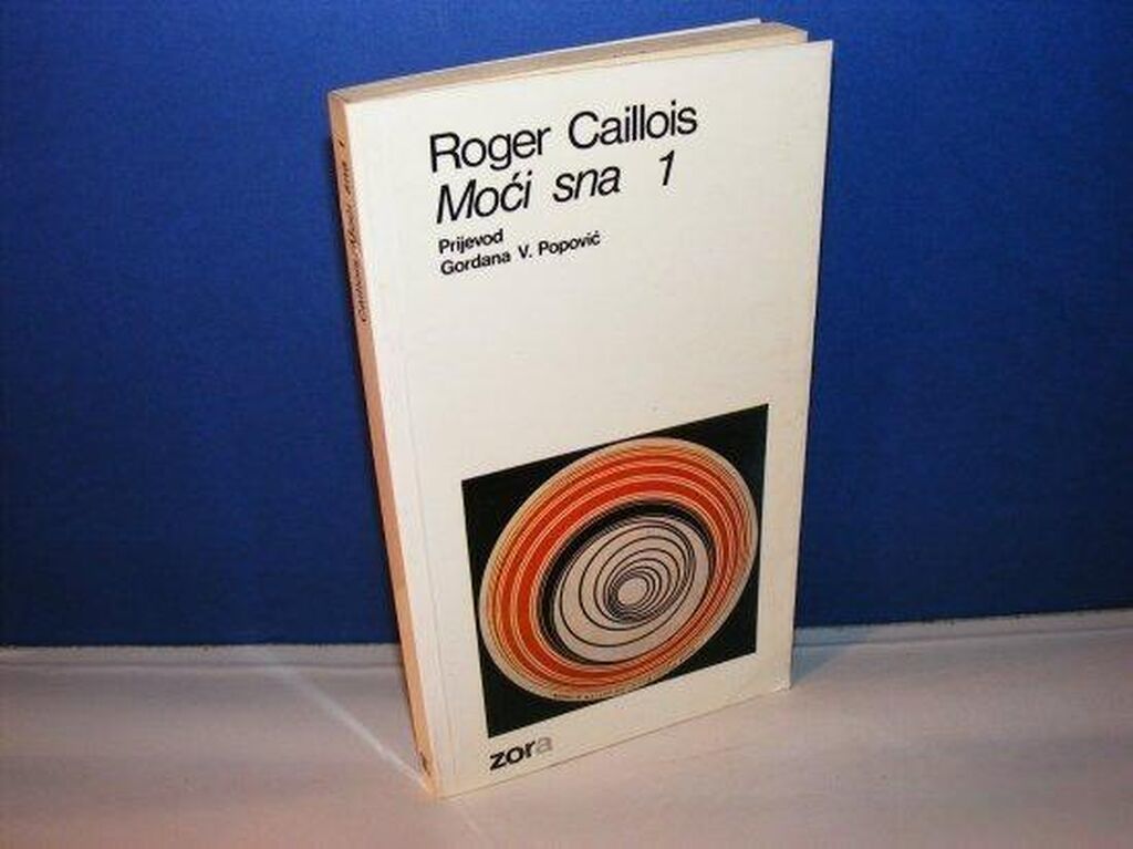 Roger caillois - moci sna 1 moći sna 1 - kineska dijalektika izdavac