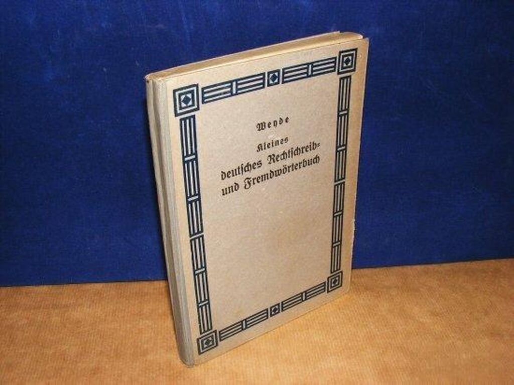 Kleines deutsches Rechtschreib-und Fremdwö rterbuch, von 1925 Johann