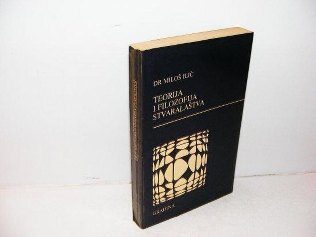 Teorija i filozofija stvaralaštva dr miloš ilić1979 gradinamek povez