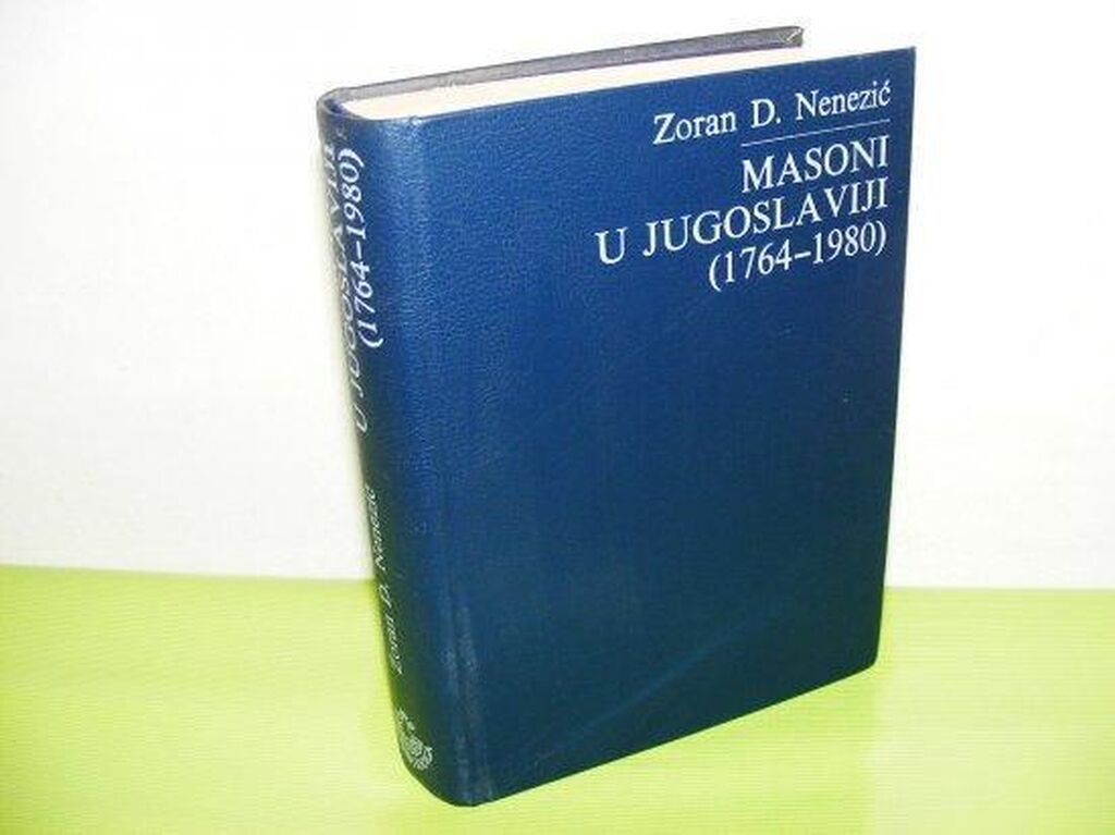 MASONI U JUGOSLAVIJI(0) - Zoran D. Nenezić Izdavač : Narodna knjiga -