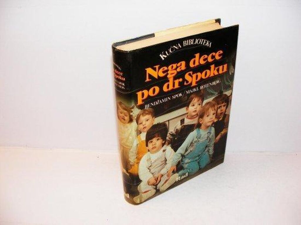 Nega dece po dr Spoku, Bendžamin Spok Majkl Rotenberg1987 rad tvrd