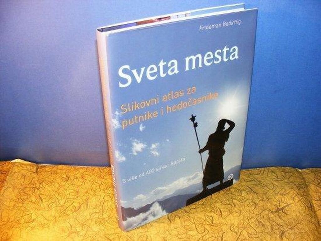 Sveta mesta - Slikovni atlas za putnike i hodocasnikeS više od 400