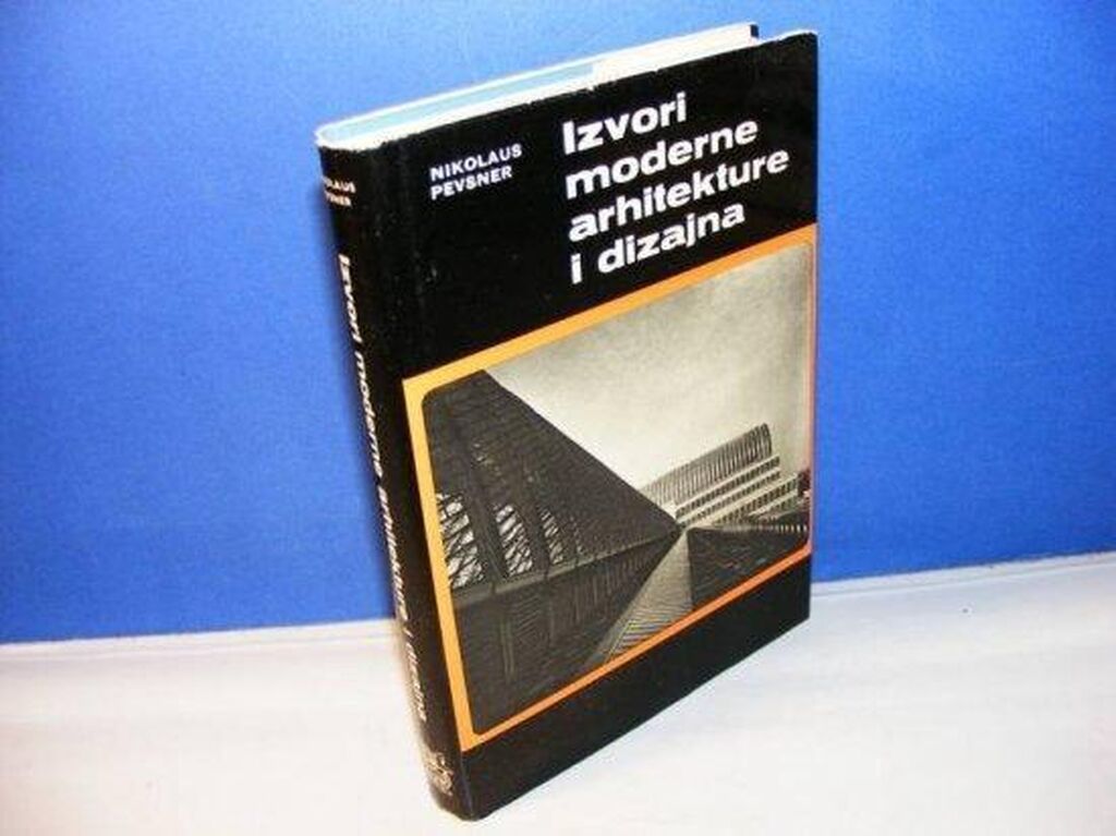 IZVORI MODERNE ARHITEKTURE I DIZAJNA NICOLAUS PEVSNER JUGOSLAVIJA