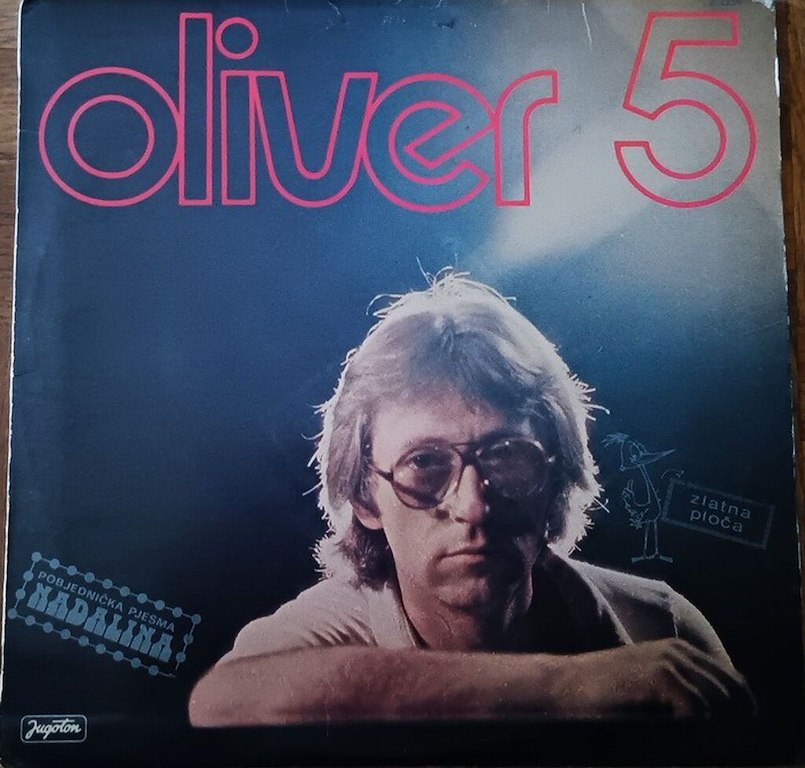Oliver Dragojevic-Oliver 5 LP (1980) Jugoton stanje ploce 5- ociscena