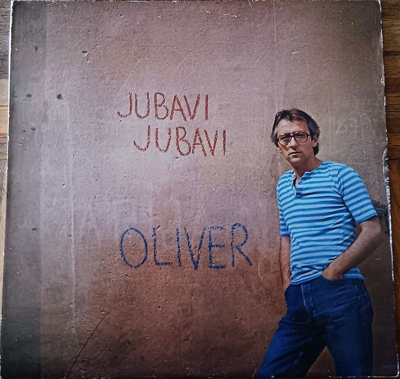 Oliver Dragojevic-Jubavi,Jubavi LP (1981) Jugoton stanje ploce 5-