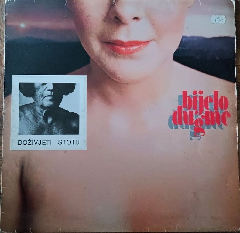 Bijelo Dugme-Dozivjetu Stotu LP (1980) Jugoton stanje ploce 4+,4 malo