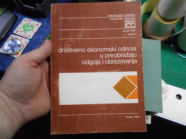 Društveno ekonomski odnosi u preobražaju odgoja....