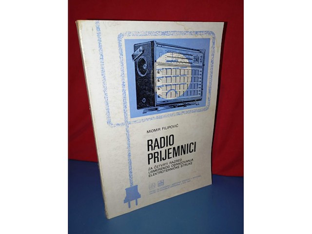 RADIO-PRIJEMNICI - Miomir Filipović